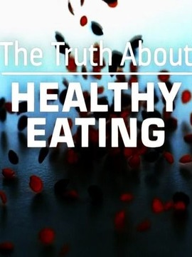 The Truth About Health Foods_电视猫
