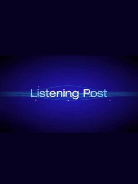 Listening Post_电视猫